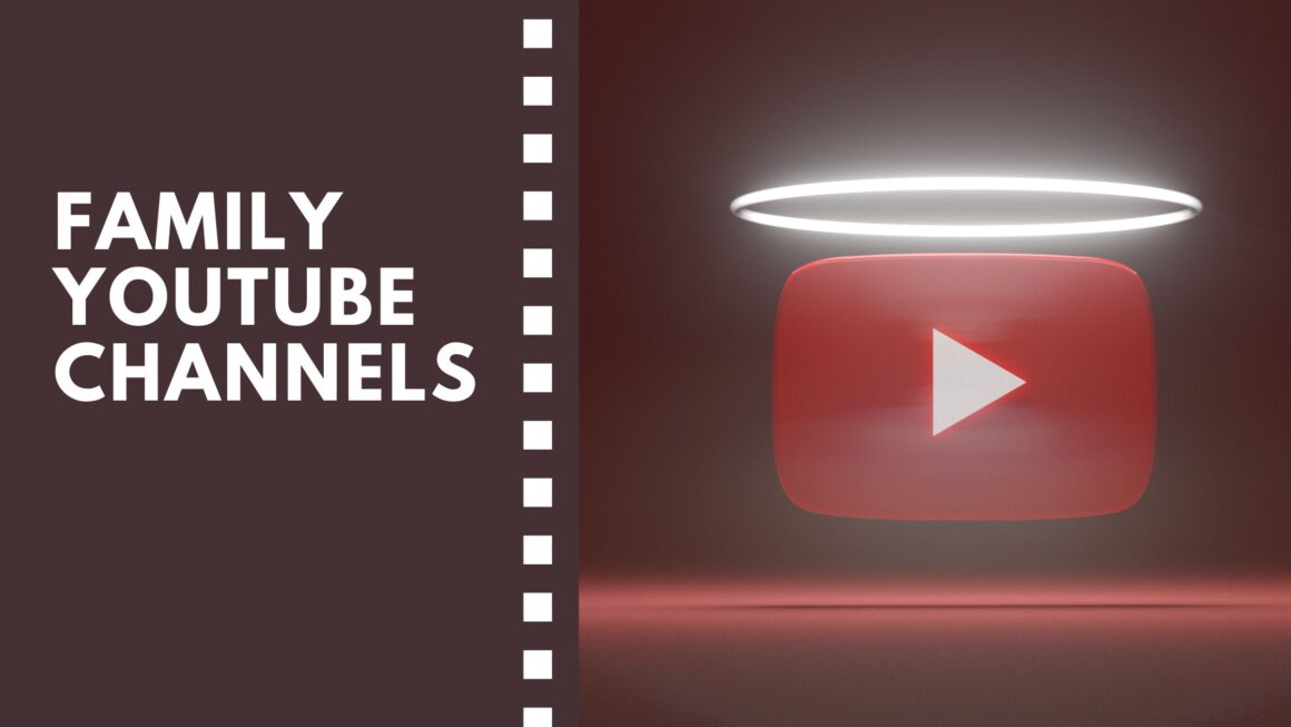 Family YouTube Channels: Entertaining and Inspiring Content for All ...
